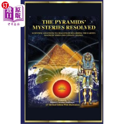 海外直订The Pyramid's Mysteries Resolved: Scientific Solutions to Challenges Regarding t 金字塔之谜的解决:地球磁场