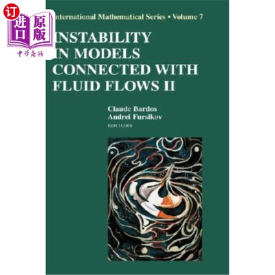 海外直订Instability in Models Connected with Fluid Flows II 与流体流动相关模型的不稳定性II