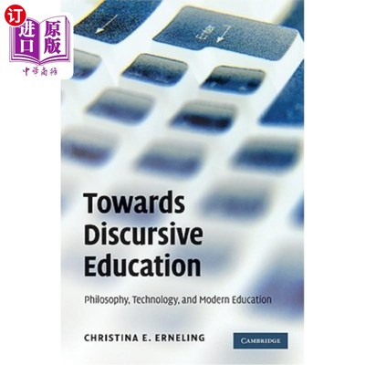 海外直订Towards Discursive Education: Philosophy, Technology, and Modern Education 走向话语教育:哲学、技术和现代教