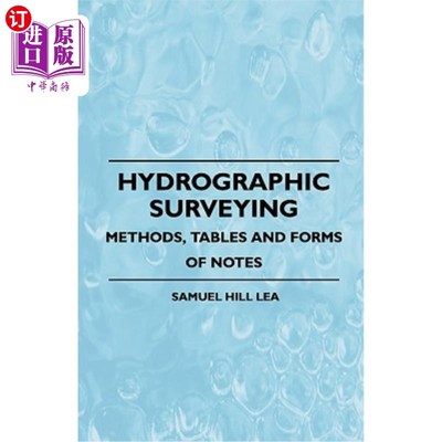 海外直订Hydrographic Surveying - Methods, Tables And Forms Of Notes 水文测量.方法，表格和注释格式