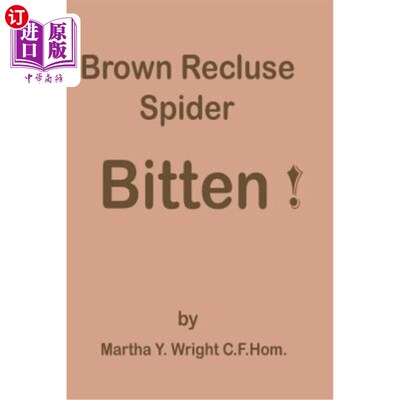 海外直订医药图书Brown Recluse Spider Bitten! 棕色隐士蜘蛛被咬了！