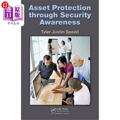 海外直订Asset Protection Through Security Awareness: A Framework to Plan, Manage, and Ma 通过安全意识保护资产:计划