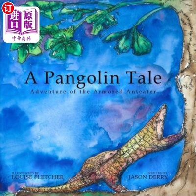 海外直订A Pangolin Tale: Adventure of the Armored Anteater 穿山甲的故事:甲食蚁兽的冒险