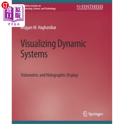 海外直订Visualizing Dynamic Systems: Volumetric and Holographic Display 动态系统可视化:体积和全息显示