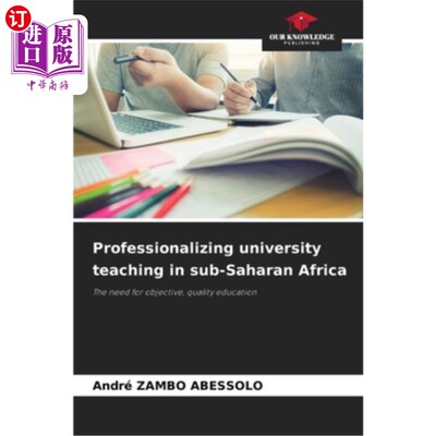 海外直订Professionalizing university teaching in sub-Saharan Africa 使撒哈拉以南非洲的大学教学专业化