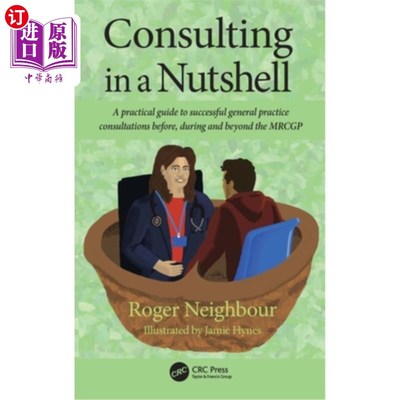 海外直订医药图书Consulting in a Nutshell: A Practical Guide to Successful General Practice Consu 简而言之:在