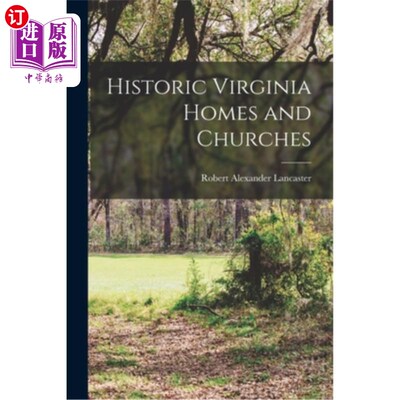 海外直订Historic Virginia Homes and Churches 历史悠久的弗吉尼亚住宅和教堂