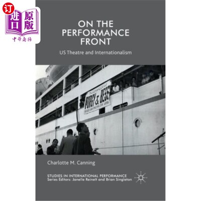 海外直订On the Performance Front: Us Theatre and Internationalism 在表演方面：美国戏剧与国际主义