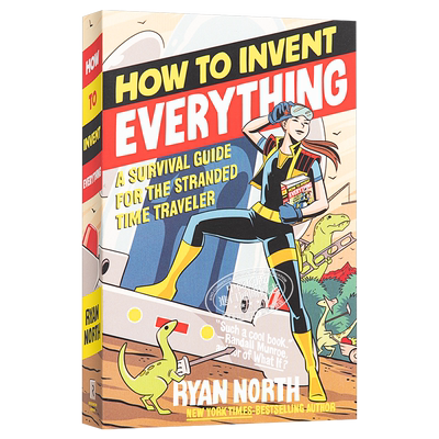 预售 万物发明指南 时间旅行者生存手册 英文原版 How to Invent Everything 瑞安 诺思 Ryan North【中商原版】