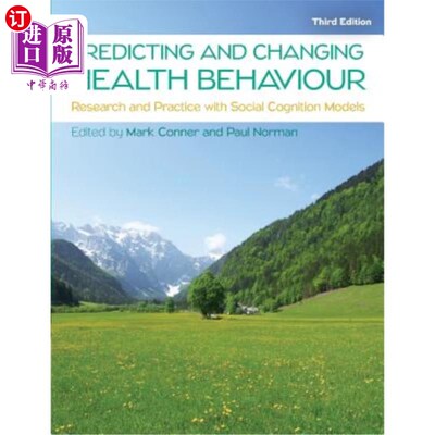 海外直订医药图书Predicting and Changing Health Behaviour: Research and Practice with Social Cogn 预测和改变健康行为