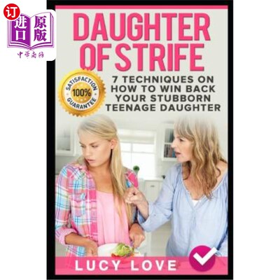 海外直订Daughter of Strife: 7 Techniques on How to Win Back Your Stubborn Teenage Daught 吵架之女：如何赢回你顽固不