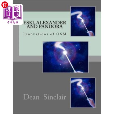 海外直订ESKI, ALEXANDER and PANDORA: Innovations of OSM ESKI, ALEXANDER和PANDORA: OSM的创新