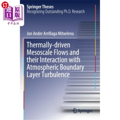 海外直订Thermally-Driven Mesoscale Flows and Their Interaction with Atmospheric Boundary 热驱动中尺度流及其与大气边