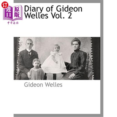 海外直订Diary of Gideon Welles Vol. 2 吉迪恩·威尔斯日记第二卷
