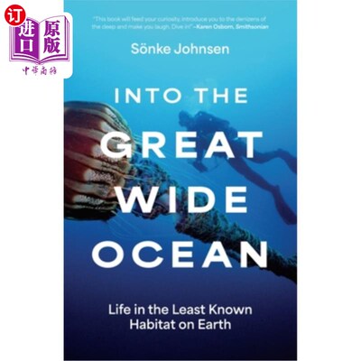 海外直订Into the Great Wide Ocean: Life in the Least Known Habitat on Earth 进入浩瀚的海洋：地球上最不为人知的栖息