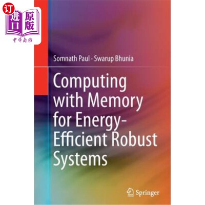 海外直订Computing with Memory for Energy-Efficient Robust Systems 基于内存的节能鲁棒系统计算