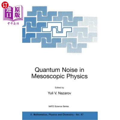 海外直订Quantum Noise in Mesoscopic Physics 介观物理中的量子噪声