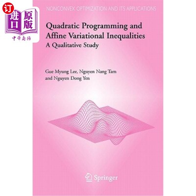海外直订Quadratic Programming and Affine Variational Inequalities: A Qualitative Study 二次规划与仿射变分不等式:定