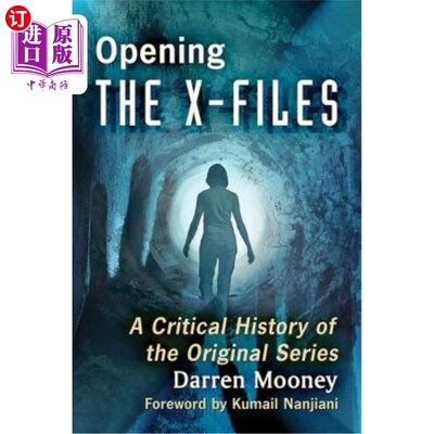 海外直订Opening the X-Files: A Critical History of the Original Series 打开x档案:原始系列的批判历史