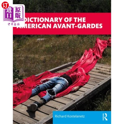 海外直订Dictionary of the American Avant-Gardes 美国先锋派词典