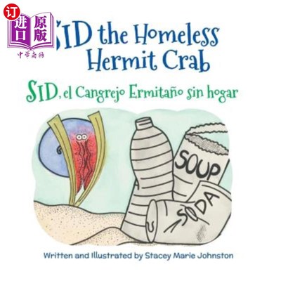 海外直订Sid the Homeless Hermit Crab / Sid, El Cangrejo Ermitano Sin Hogar 无家可归的寄居蟹希德