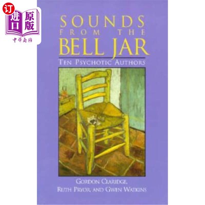 海外直订Sounds From the Bell Jar: Ten Psychotic Authors 钟形罩的声音:十个精神病作家