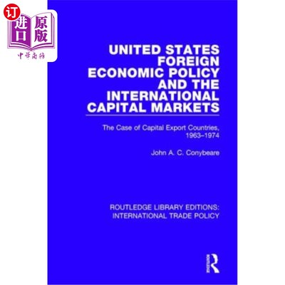 海外直订United States Foreign Economic Policy and the International Capital Markets: The 美国对外经济政策与国际资本