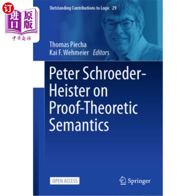 海外直订Peter Schroeder-Heister on Proof-Theoretic Semantics Peter Schroeder-Heister on Proof-Theor