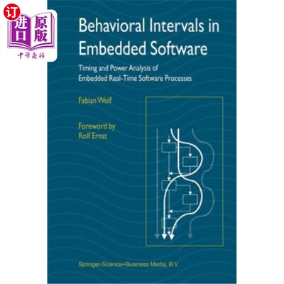 海外直订Behavioral Intervals in Embedded Software: Timing and Power Analysis of Embedded 嵌入式软件中的行为间隔:嵌