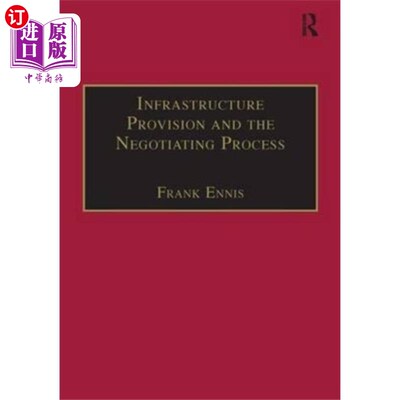海外直订Infrastructure Provision and the Negotiating Pro... 基础设施提供和谈判进程