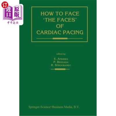 海外直订医药图书How to Face 'The Faces' of Cardiac Pacing 如何面对心脏起搏的“面孔”
