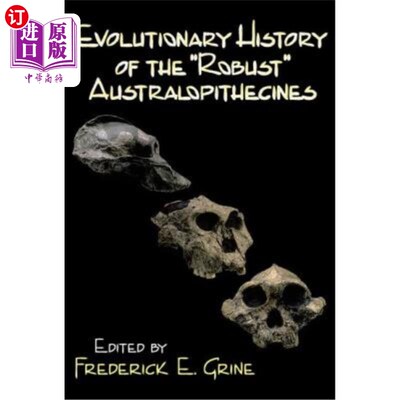 海外直订Evolutionary History of the Robust Australopithecines 强大的南方古猿的进化史