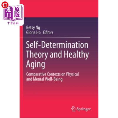 海外直订Self-Determination Theory and Healthy Aging: Comparative Contexts on Physical an 自我决定理论与健康老龄化: