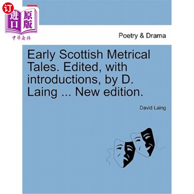 海外直订Early Scottish Metrical Tales. Edited, with Introductions, by D. Laing ... New E 苏格兰早期格律故事集。作者