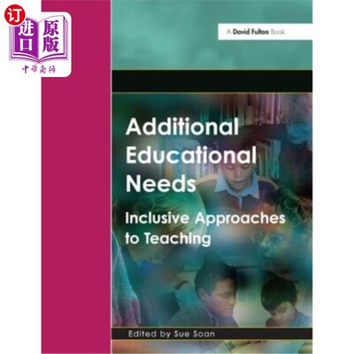海外直订Additional Educational Needs: Inclusive Approaches to Teaching 额外的教育需求:包容性的教学方法