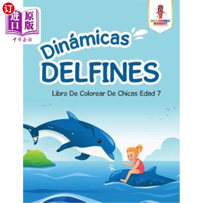 海外直订Dinámicas Delfines: Libro De Colorear De Chicas Edad 7 动态海豚:7岁女孩涂色书