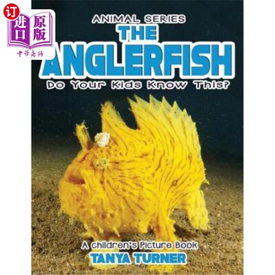 海外直订THE ANGLERFISH Do Your Kids Know This?: A Children's Picture Book 你的孩子知道琵琶鱼吗?:一本儿童绘本
