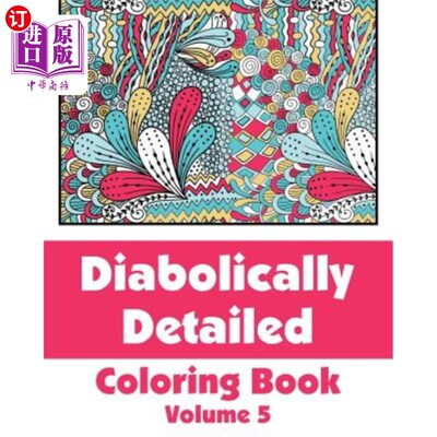 海外直订Diabolically Detailed Coloring Book (Volume 5) 恶魔般详细的填色书(第五卷)