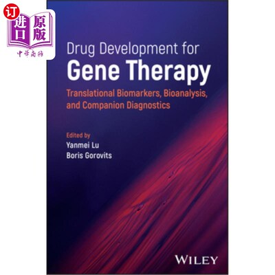 海外直订医药图书Drug Development for Gene Therapy: Translational Biomarkers, Bioanalysis, and Co 基因治疗的药物开发