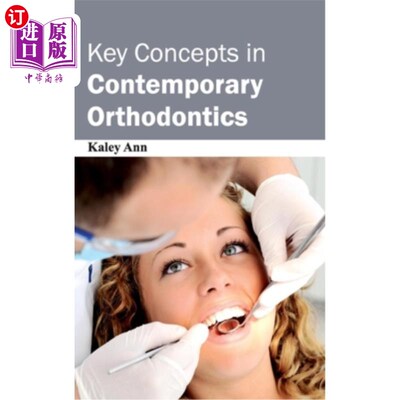 海外直订医药图书Key Concepts in Contemporary Orthodontics 当代正畸学的关键概念