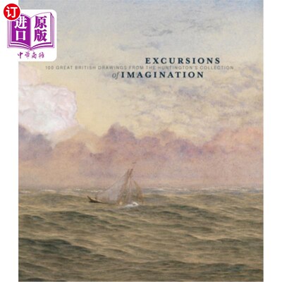 海外直订Excursions of Imagination: 100 Great British Drawings from the Huntington's Coll 想象漫游:亨廷顿收藏的100幅