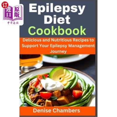 海外直订医药图书Epilepsy Diet Cookbook: Delicious and Nutritious Recipes to Support Your Epileps 癫痫饮食食谱:美味