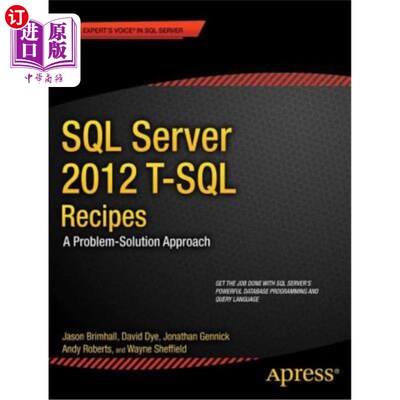海外直订SQL Server 2012 T-SQL Recipes: A Problem-Solution Approach SQL Server 2012 T-SQL配方：问题解决方法