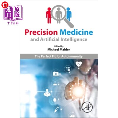 海外直订Precision Medicine and Artificial Intelligence: The Perfect Fit for Autoimmunity 精准医疗与人工智能:完美契