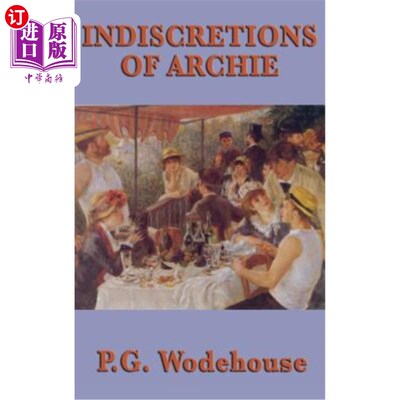 海外直订Indiscretions of Archie 阿奇的轻率