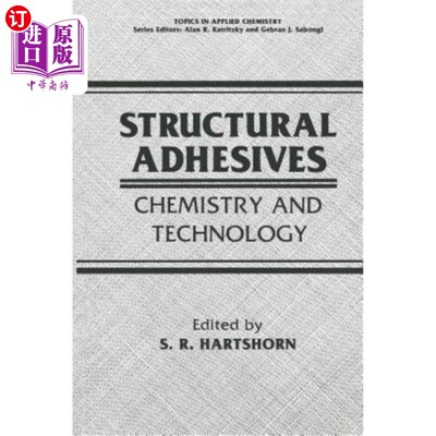 海外直订Structural Adhesives: Chemistry and Technology 结构胶粘剂：化学与技术