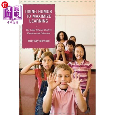 海外直订Using Humor to Maximize Learning: The Links Between Positive Emotions and Educat 用幽默最大化学习：积极情绪