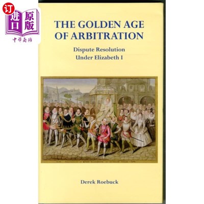海外直订Golden Age of Arbitration 仲裁的黄金时代