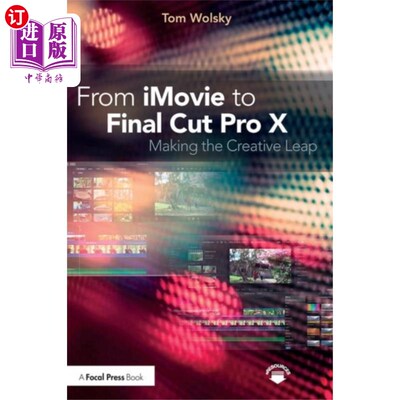 海外直订From iMovie to Final Cut Pro X 从iMovie到Final Cut Pro X
