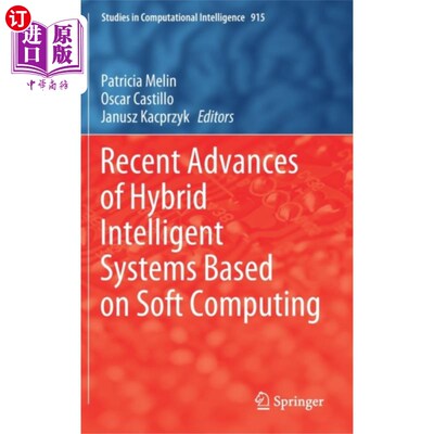 海外直订Recent Advances of Hybrid Intelligent Systems Ba... 基于软计算的混合智能系统研究进展